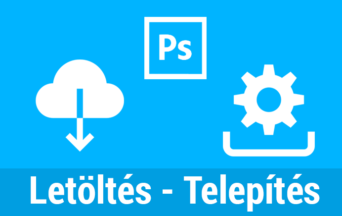 Letöltés – telepítés – Photoshop Felhő